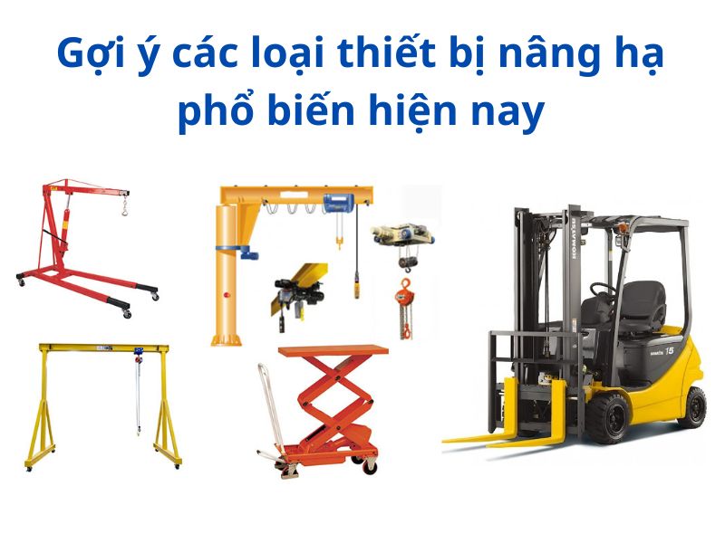 Gợi ý các loại thiết bị nâng hạ phổ biến hiện nay